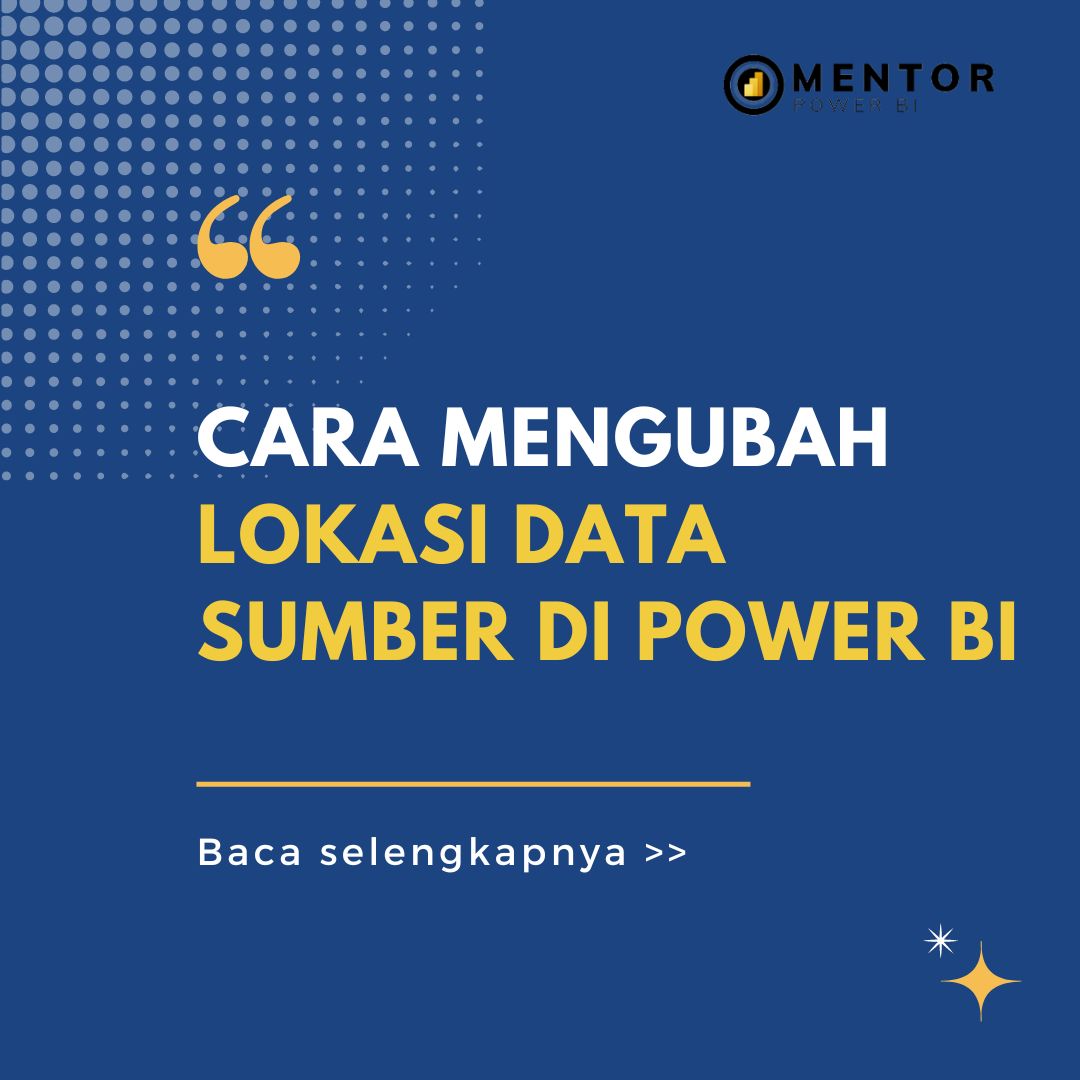 Cara Mengubah Data Source Location - Training Power BI | Pelatihan ...